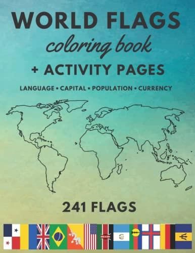 World Flags Coloring Book: Capital, Language, Population, Currency Of ...