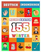 Meine ersten 155 Indonesisch deutsch Wörter: Indonesisch lernen für ...