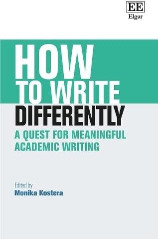 How to Write Differently: A Quest for Meaningful Academic Writing ...