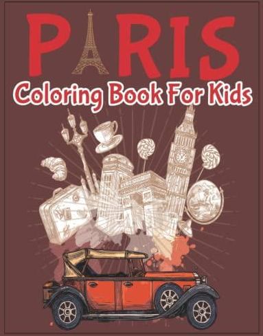 Paris Coloring Book For Kids: Paris France Coloring Book For Kids ...