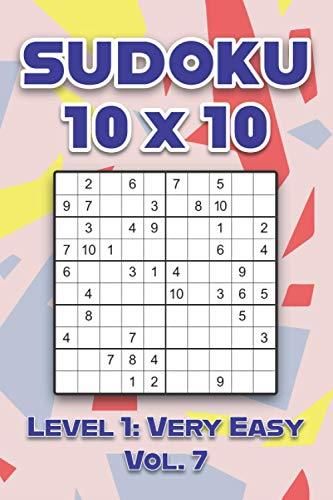 Sudoku 10 x 10 Level 1: Very Easy Vol. 7: Play Sudoku 10x10 Ten Grid ...