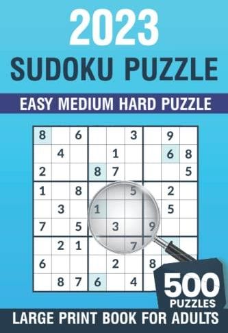 2023 Sudoku Puzzle Book For Adults: 500 Easy to Hard Sudoku Puzzles ...