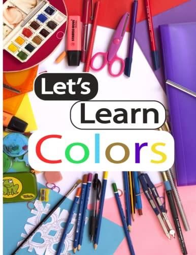 Let's Learn Colors: First step to creating a creative children.Coloring ...