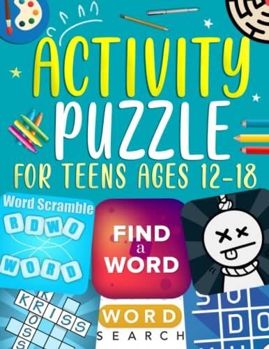 Activity Puzzle Book For Teens Ages 12-18: Variety Logic Puzzle Book ...