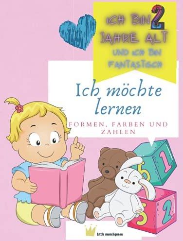 Ich möchte lernen: Ich bin 2 Jahre alt und ich bin fantastisch , Formen ...