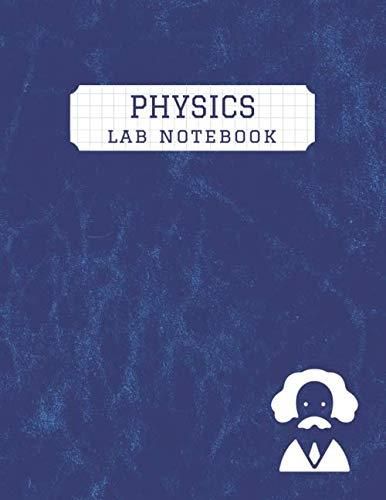 Physics Lab Notebook: 8.5 x 11 (21.59 x 27.94 cm) , 100 Pages , Graph ...