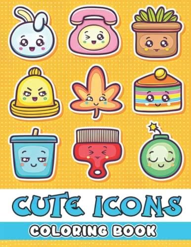 Cute Icons Coloring Book: Entertaining Coloring Pages With Incredible ...