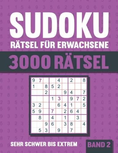 3000 Sudoku Rätsel für Erwachsene: Großes Sudoku Buch mit 3000 sehr schweren bis extrem schweren ...