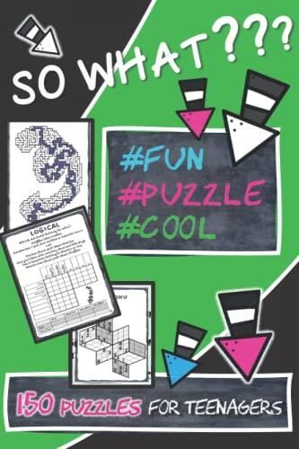 So What? 150 Puzzles for teenagers: Activity Puzzle Book for Teens ...