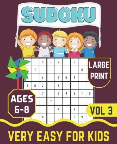Large Print Very Easy Sudoku for Kids Ages 6-8- Vol 3: 200 Big Fun and ...