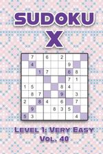 Sudoku X Level 1: Very Easy Vol. 40: Play Sudoku X Diagonal Lines 9x9 ...