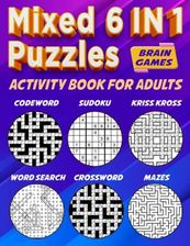 Puzzles book for adults: Mixed puzzles - 6 IN 1 Crossword, Word search, Codeword, Sudoku, Kriss ...