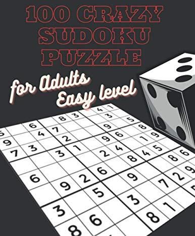 100 CRAZY SUDOKU PUZZLE for ADULTS: 100 Easy Sudoku Puzzles / Challenge ...