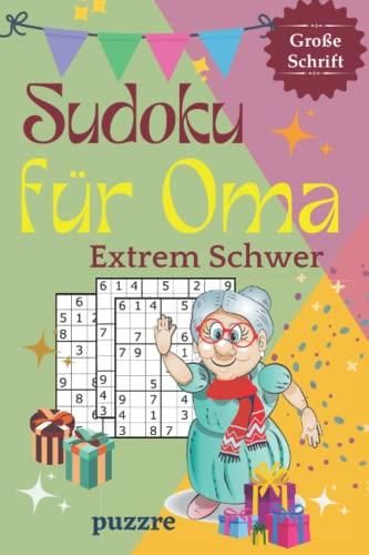 Sudoku für Oma Extrem Schwer Große Schrift: Rätselbuch Sudoku Erwachsene Geschenk - Logikspiele ...