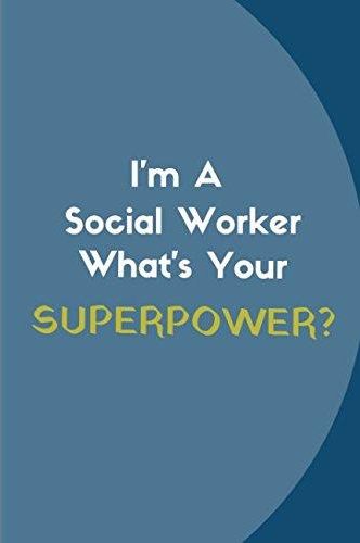 Independently Published I'M A Social Worker What'S Your Superpower ...