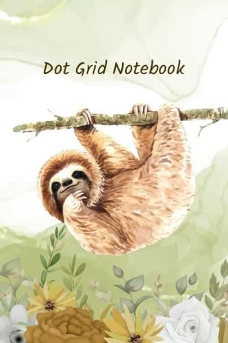 Independently Published Sloth Dot Grid Notebook 6X9 With Index: Dotted ...