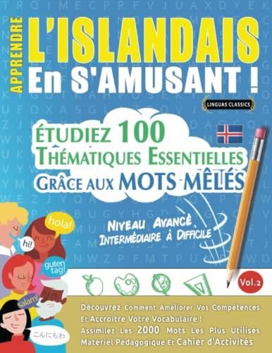 APPRENDRE L'ISLANDAIS EN S'AMUSANT - NIVEAU AVANCÉ: INTERMÉDIAIRE À ...