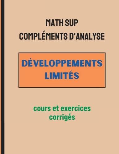 Math Sup Compléments d'analyse: Développements limités Cours et ...