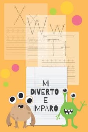 Mi diverto e imparo: Impara a scrivere le lettere dell'alfabeto e ...