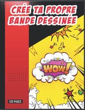Crée Ta Propre Bande Dessinée: Cahier BD Vierge avec Des Planches Enrichit Par Des Bulles de ...