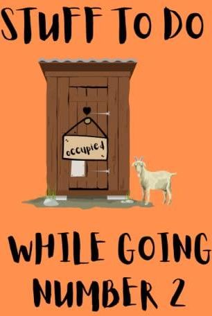 Stuff To Do While Going Number 2: Activity book with jokes, riddles ...