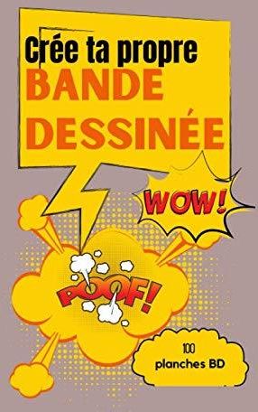 Livre Pour Créer Votre propre Bande Dessinée,crée ta Bande Dessinée: 100 planches de BD vierges ...