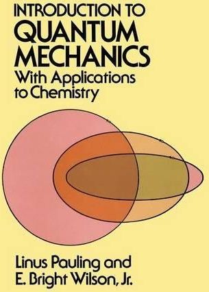Pauling, L: Introduction to Quantum Mechanics: With Applications to Chemistry - Literatura ...