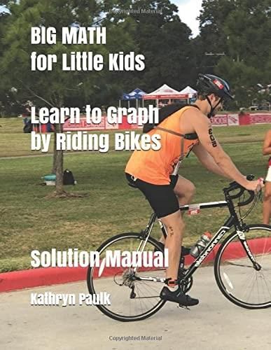 BIG MATH for Little Kids: Learn to Graph by Riding Bikes on Graph Paper ...