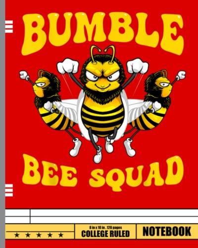 Funny Bumble Bee Squad Notebook: Bee Gifts For Bee Lovers, Perfect Bee ...