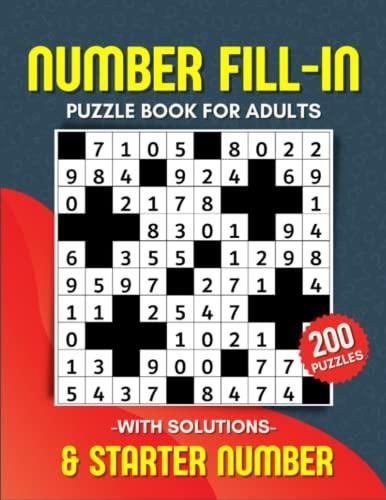 Number Fill In Puzzle Book For Adults 200 Fill In Numbers Puzzle Book