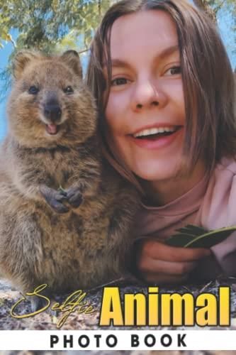 Selfie Animal Photo Book: Fabulous Photos Of Funny Animals For Adults ...