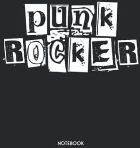 Punk Rocker Notebook: Cool Punk Rock Cover , Punky Journaling Gift Idea ...