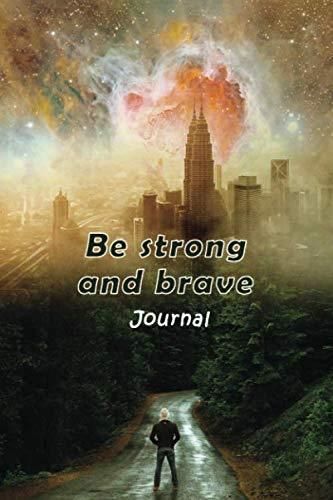 Be Strong And Brave Journal: You Are Never Alone,Awesome Composition ...