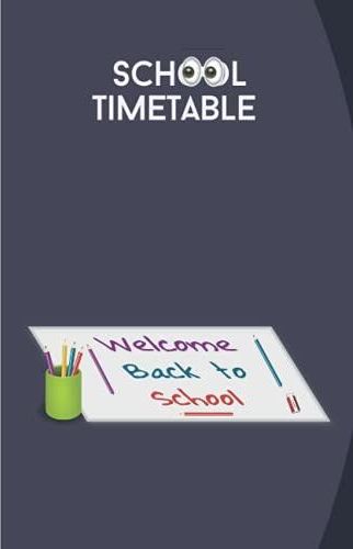 School Timetable Notebook 6 X 9 in , Academic Planner for Elementary ...