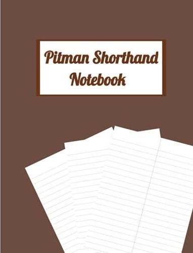 Pitman Shorthand Notebook for Beginners: Pitman Shorthand Paper Ruled ...