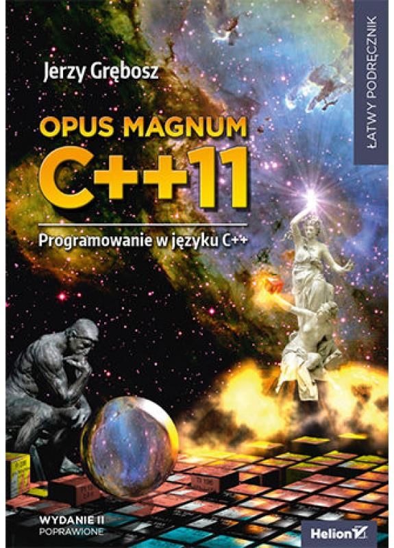 Opus magnum C++11. Programowanie w języku C++ Wydanie 2 - ceny i opinie ...