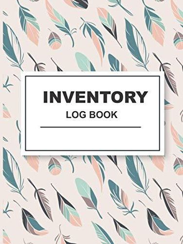 Inventory Log Book: Record Monitor Simple Inventory Log Book for ...