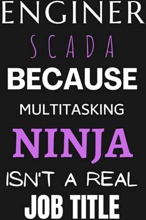 Enginer Scada Because Multitasking Ninja Isn't A Real Job Title: Lined ...