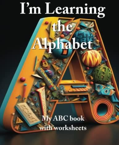 I'm Learning the Alphabet.: My ABC book with worksheets. - Literatura ...