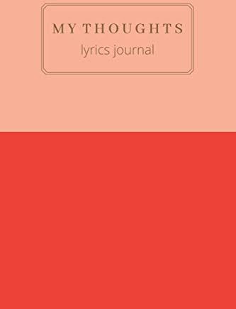 My Thoughts, Lyrics Journal: Song Writing Journal Notebook with Lined ...
