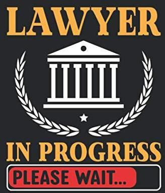 Lawyer In Progress Please Wait...: Funny Law Student and Layers Gift ...