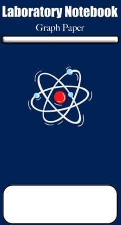 Laboratory Notebook Graph Paper: Lab Journal with Grid Quad Ruled ...