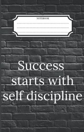 Success starts with self discipline: notebook, composition notebook ...