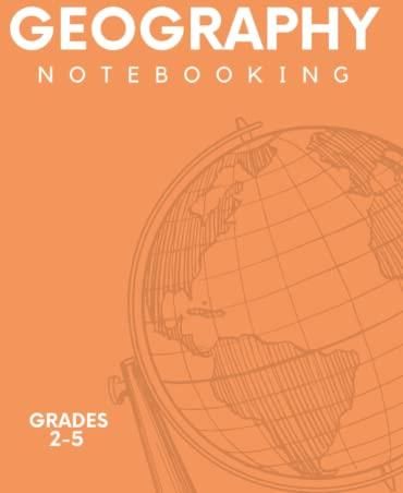 Geography Notebooking: Orange Softcover Geography Journal For Student ...
