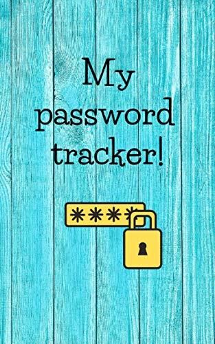 My password tracker!: Easy password logbook for girls and boys ...