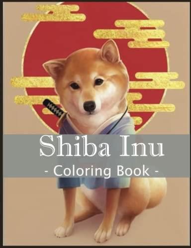 Shiba Inu Coloring Book: 110 Beautiful Cute Shiba Inu Coloring Pages ...