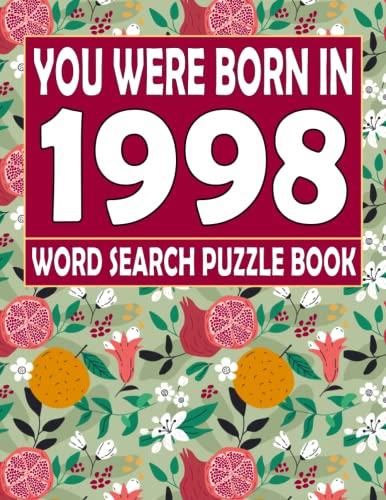 You Were Born In 1998: Word Search Puzzle Book: Large Print Word Search ...
