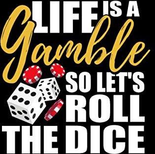 Life is a Gamble so let's roll the dice: Composition Notebook for ...