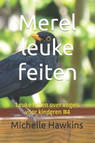 Merel leuke feiten: Leuke feiten over vogels voor kinderen #4 ...