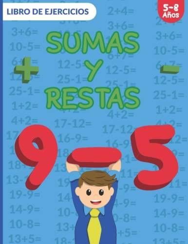 Sumas y restas- libro de ejercicios para niños de 5 a 8 años ...